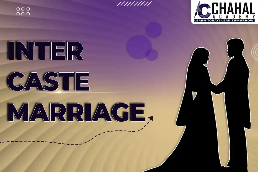 Inter-Caste Marriage| Inter-Caste Marriage Scheme UPSC CSE